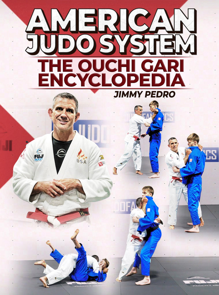 American Judo System: The Ouchi Gari Encyclopedia by Jimmy Pedro & Tra ...